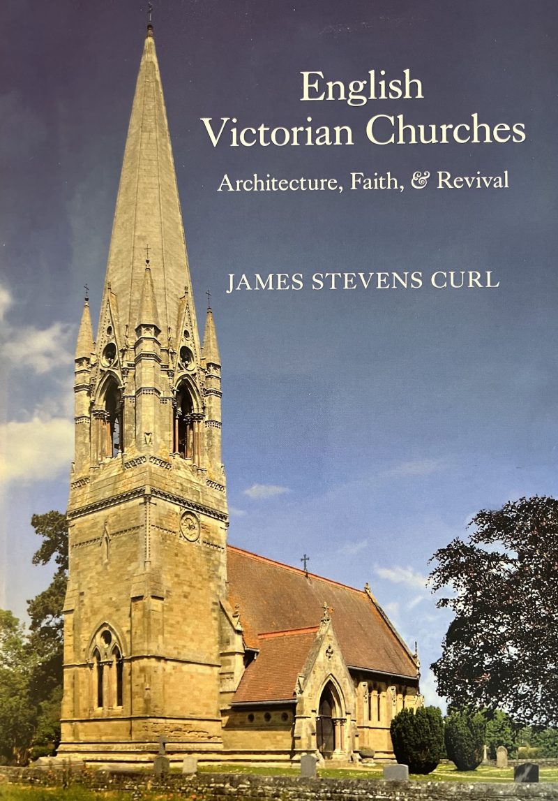 Review – ENGLISH VICTORIAN CHURCHES: Architecture, Faith, & Revival by ...